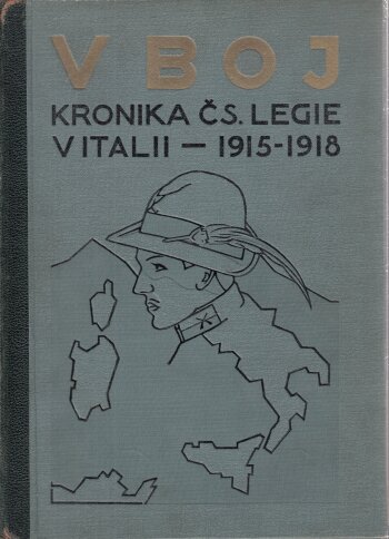 V boj! : obrázková kronika československého revolučního hnutí v Italii 1915-1918 | Knihkupectví ...